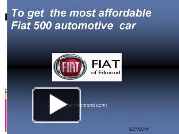 PPT – To get the most affordable Fiat 500 automotive car PowerPoint ...