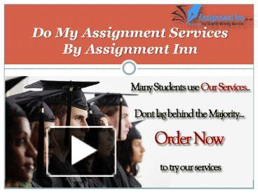 PPT – Do My Assignment Services PowerPoint presentation | free to ...