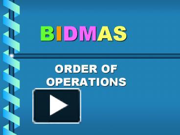 BIDMAS presentation | free to view