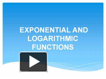 PPT – Exponential and Logrithmic Functions PowerPoint presentation ...