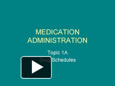 MEDICATION ADMINISTRATION presentation | free to view