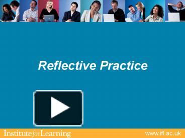 PPT – Reflective Practice PowerPoint presentation | free to download ...