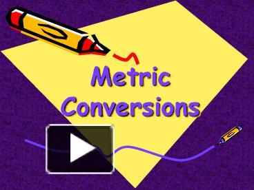 Metric Conversions presentation | free to view