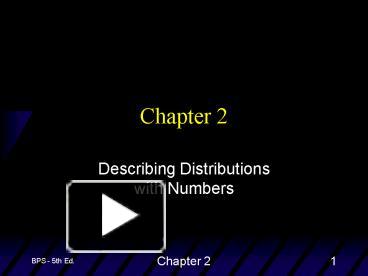 PPT – Describing Distributions with Numbers PowerPoint presentation ...