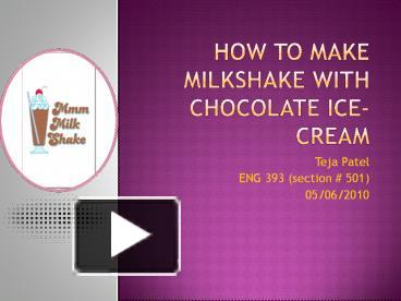 PPT – How To Make Milkshake With Chocolate Ice-cream PowerPoint ...