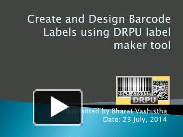 Create and Generate Barcode labels presentation | free to download