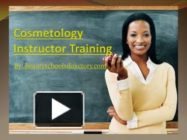Cosmetology Instructor Training presentation | free to download