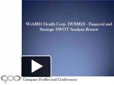 PPT – WebMD Health Corp. (WBMD) - Financial and Strategic SWOT Analysis ...