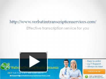 PPT – Verbatim Transcription Services PowerPoint presentation | free to ...