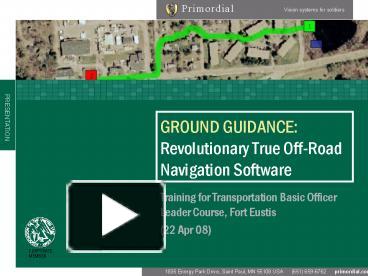 PPT – GROUND GUIDANCE: Revolutionary True OffRoad Navigation Software ...