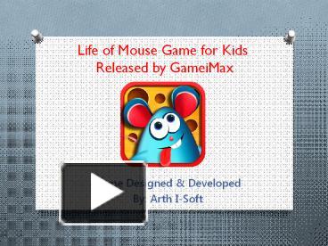 PPT – Life Of Mouse Game for Kids Released by GameiMax PowerPoint ...