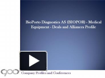 BioPorto Diagnostics AS (BIOPOR) - Medical Equipment - Deals and ...