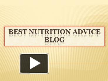 Best Nutrition advice blog presentation | free to download