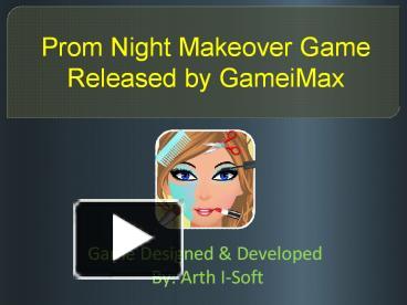 Prom Night Makeover Game Released by GameiMax presentation | free to ...
