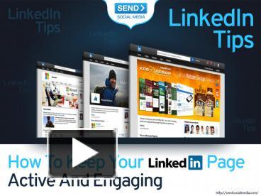 PPT – LinkedIn Tips – How To Keep Your LinkedIn Page Active And ...