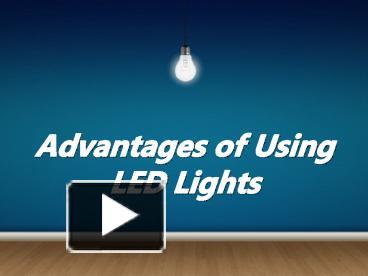 PPT – Advantages of Using LED Lights PowerPoint presentation | free to ...