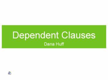 PPT – Dependent Clauses PowerPoint presentation | free to download - id ...