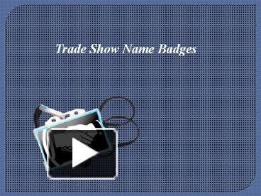 Trade Show Name Badges presentation | free to download