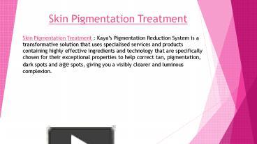 PPT – Skin Pigmentation Treatment PowerPoint presentation | free to ...