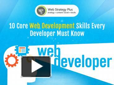 PPT – 10 Core Web Development Skills Every Developer Must Know ...