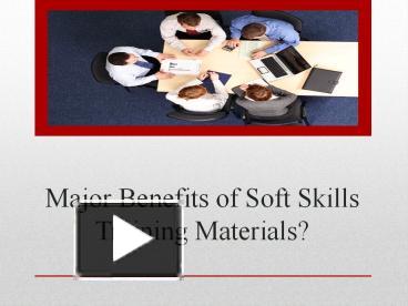 Major Benefits of Soft Skills Training Materials? presentation | free ...