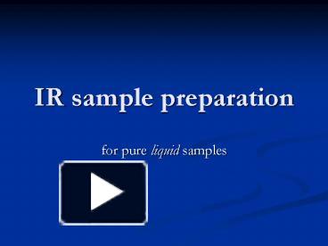 PPT – IR sample preparation PowerPoint presentation | free to view - id ...