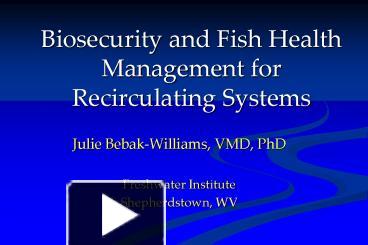 PPT – Biosecurity and Fish Health Management for Recirculating Systems ...