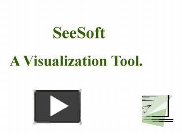PPT – SeeSoft PowerPoint presentation | free to download - id: 67033b-MjI2O