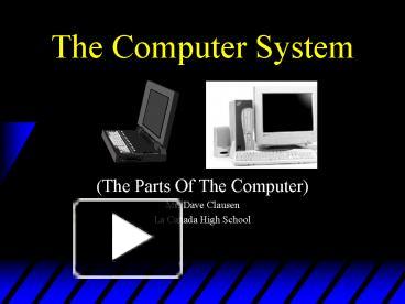 PPT – The Computer System PowerPoint presentation | free to download ...