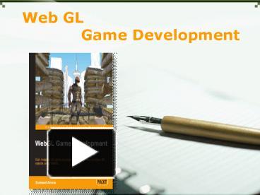PPT – WebGL-Game Development PowerPoint presentation | free to download ...