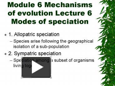 PPT – Module 6 Mechanisms of evolution Lecture 6 Modes of speciation ...