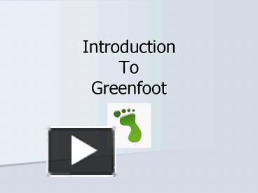 Introduction To Greenfoot presentation | free to view