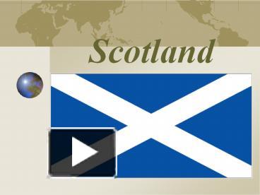 PPT – Scotland PowerPoint presentation | free to download - id: 6753bc ...