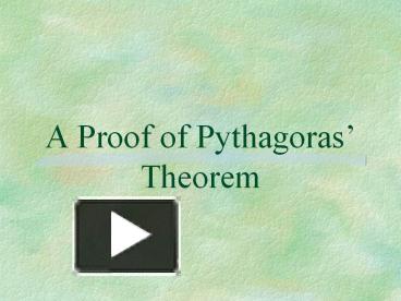 PPT – A Proof of Pythagoras PowerPoint presentation | free to download ...