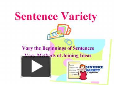 PPT – Sentence Variety PowerPoint presentation | free to view - id ...