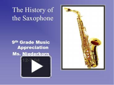 The History of the Saxophone presentation | free to view