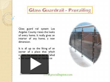 PPT – Glass Guardrail - Prorailing PowerPoint presentation | free to ...