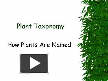Plant Taxonomy presentation | free to view
