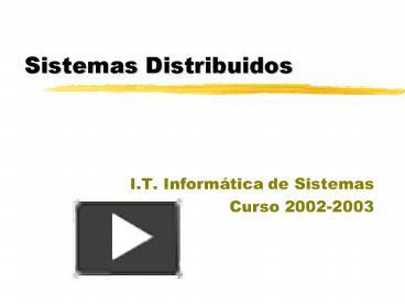 PPT – Sistemas Distribuidos PowerPoint presentation | free to download ...