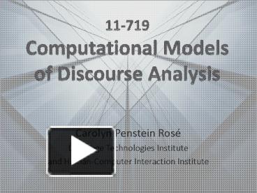 PPT – 11-719 Computational Models of Discourse Analysis PowerPoint ...