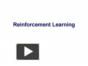 PPT – Reinforcement Learning PowerPoint presentation | free to download ...
