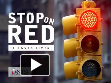 PPT – Stop on Red Campaign: Information from NTSI PowerPoint ...