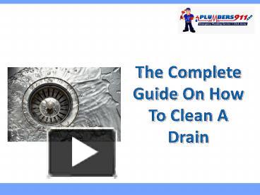 PPT – The Complete Guide On How To Clean A Drain PowerPoint ...