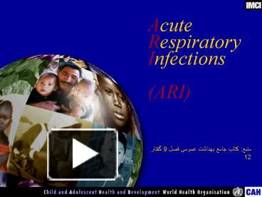 Acute Respiratory Infections (ARI) presentation | free to view