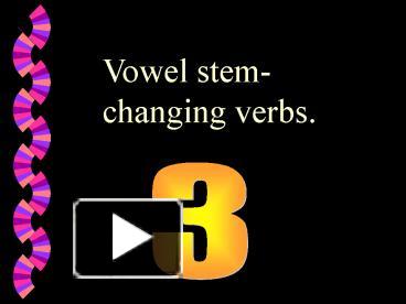 Vowel stem-changing verbs. presentation | free to download