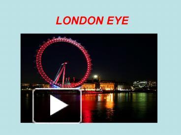 LONDON EYE presentation | free to view
