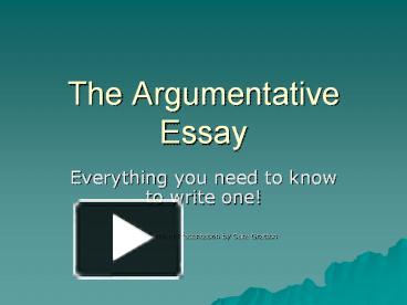PPT – The Argumentative Essay PowerPoint presentation | free to view ...