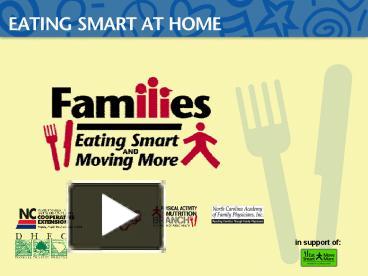 PPT – Families Eating Smart and Moving More: Eating Smart at Home ...