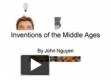 Inventions of the Middle Ages presentation | free to view