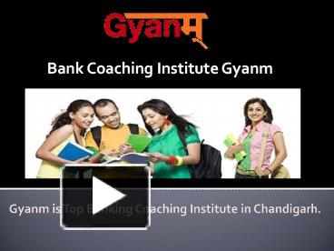 PPT – Bank Coaching Institute Gyanm PowerPoint presentation | free to ...